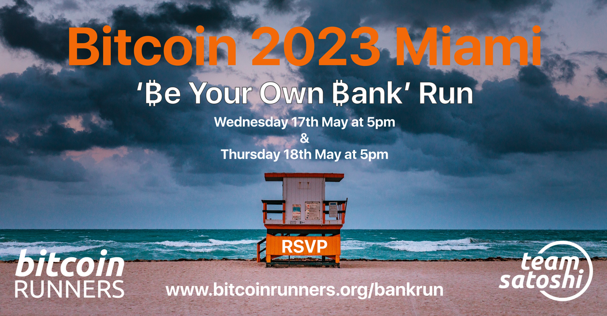 Bitcoin2023 ‘₿e Your Own ₿ank’ Run
